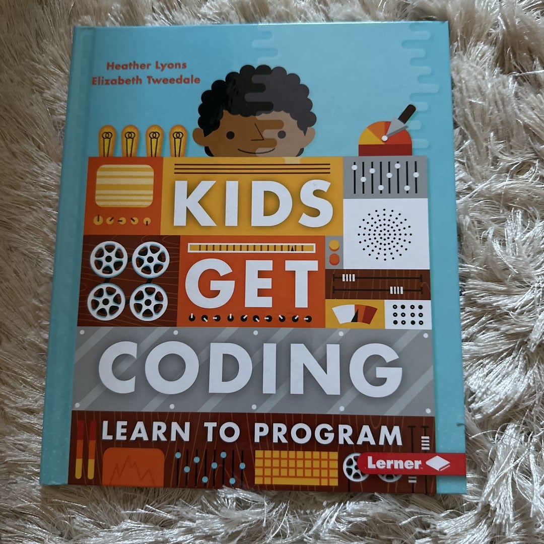 Learn to Program by Heather Lyons, Elizabeth Tweedale