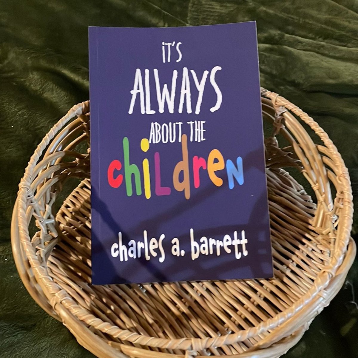 It's Always about the Children by Charles Barrett