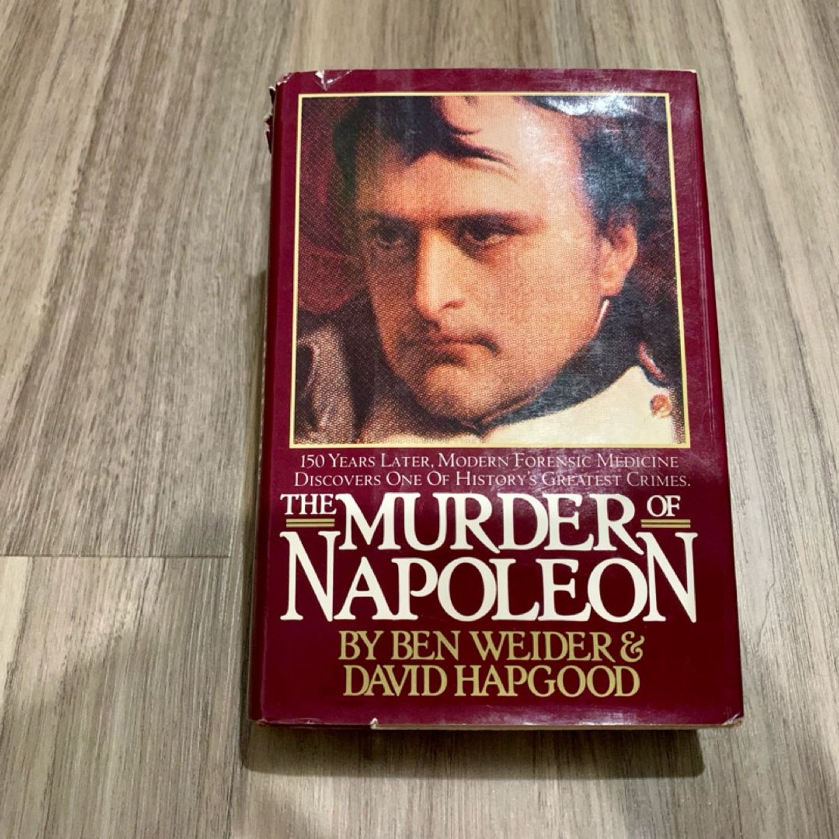The Murder of Napoleon by Ben Weider, David Hapgood