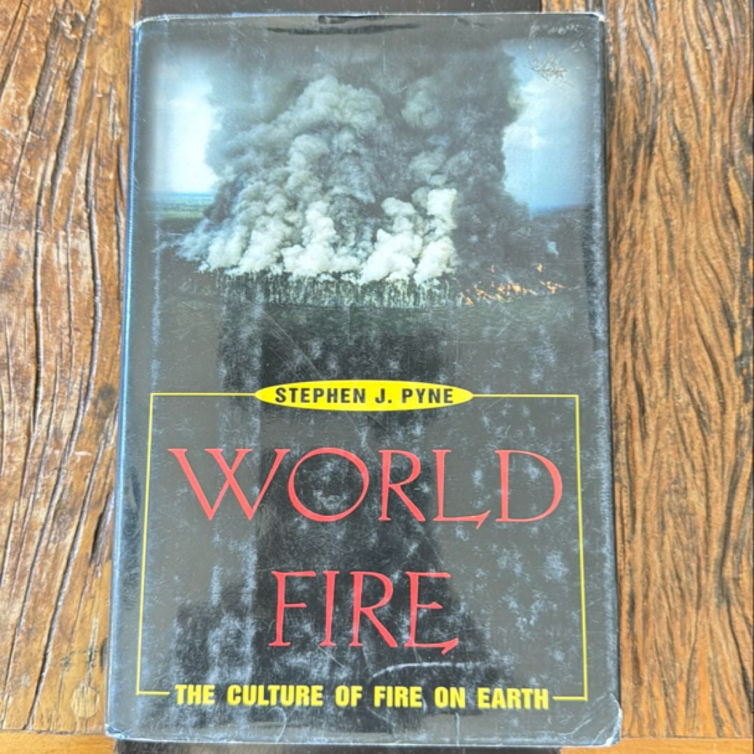 World Fire by Stephen J. Pyne