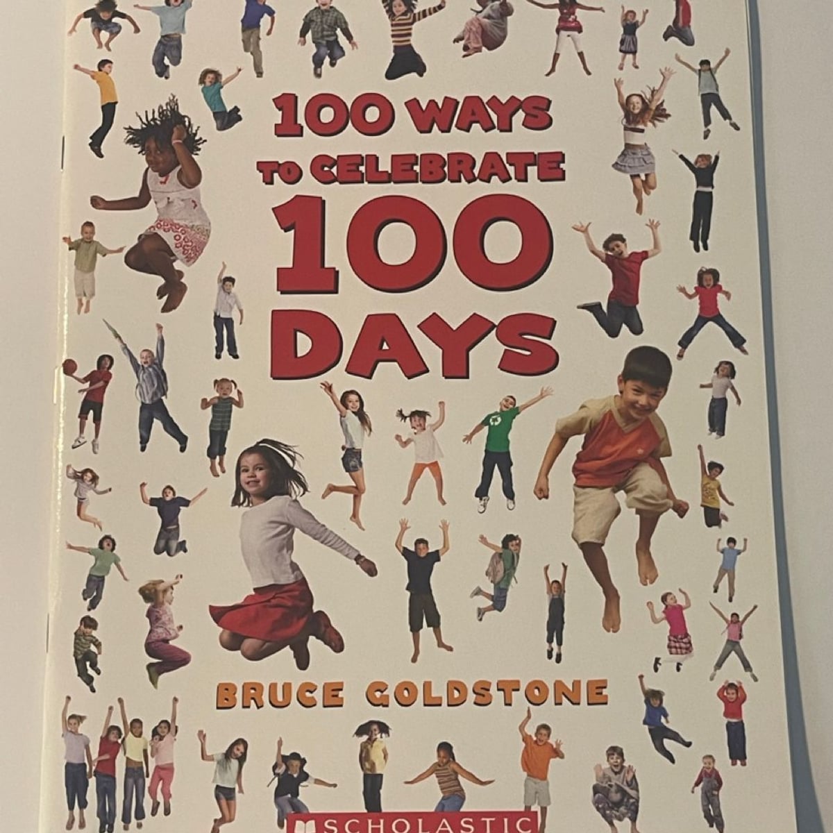 100 Ways to Celebrate 100 Days by Bruce Goldstone
