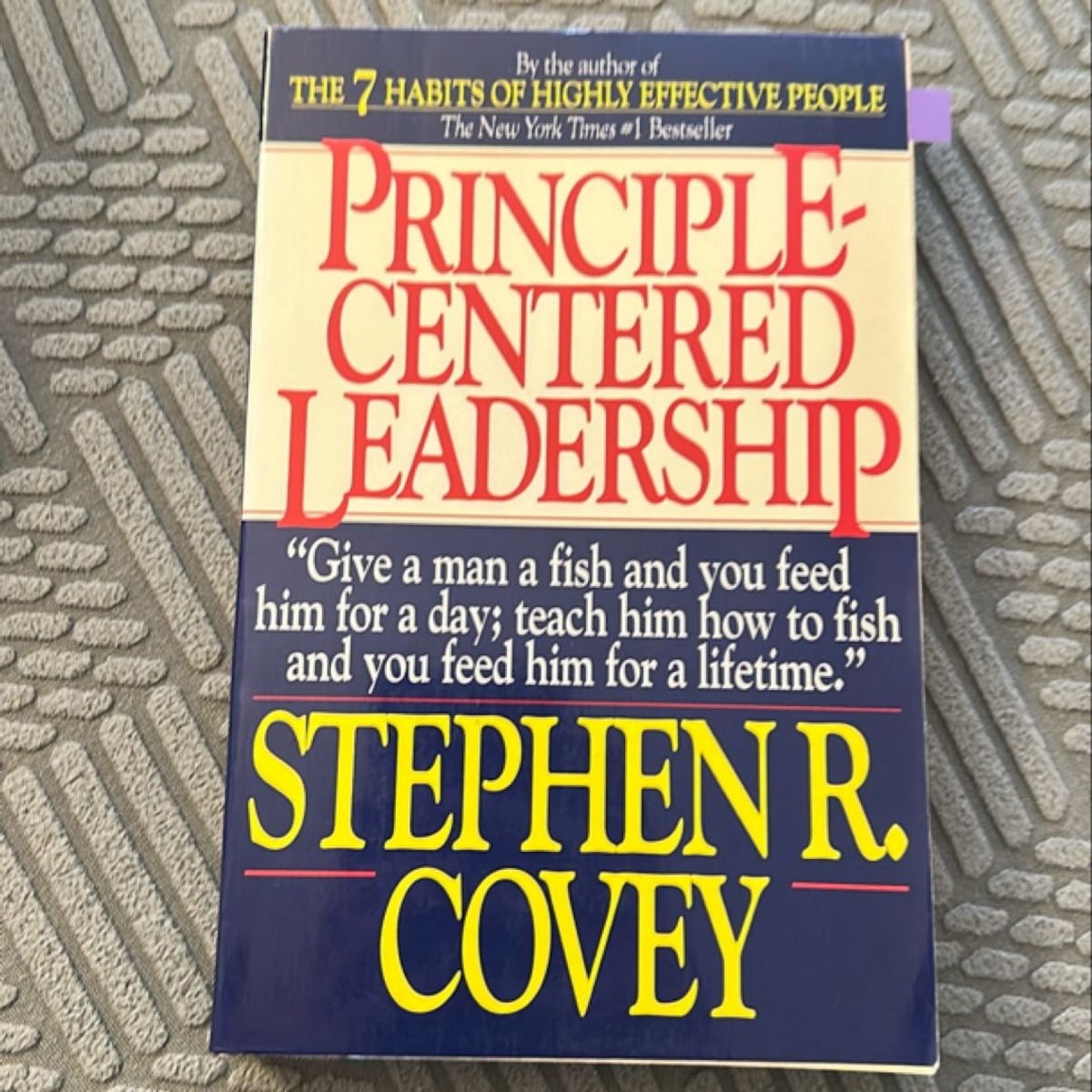 Principle Centered Leadership by Stephen R. Covey