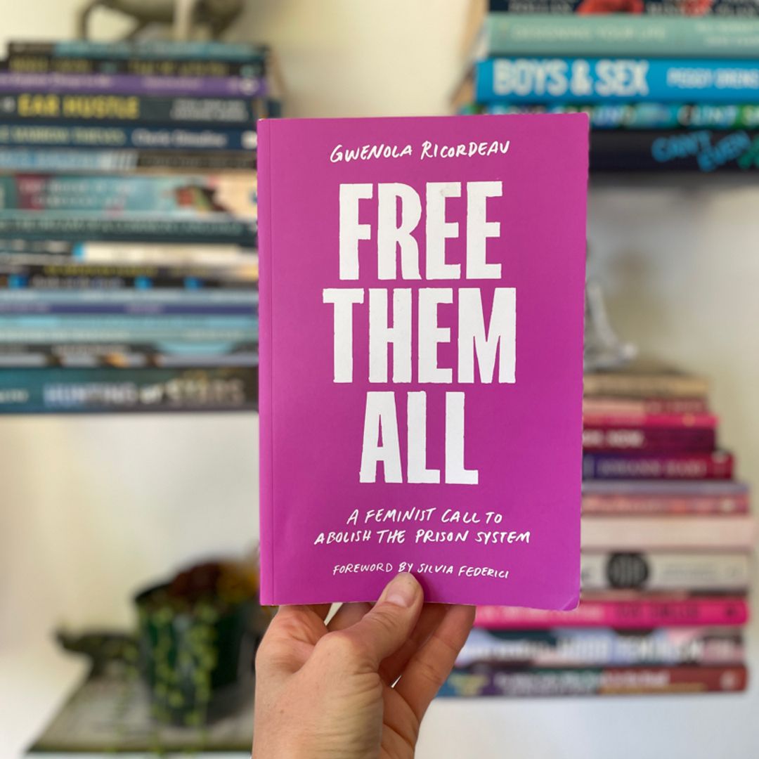 Free Them All by Gwenola Ricordeau, Silvia Federici, Emma Ramadan, Tom ...
