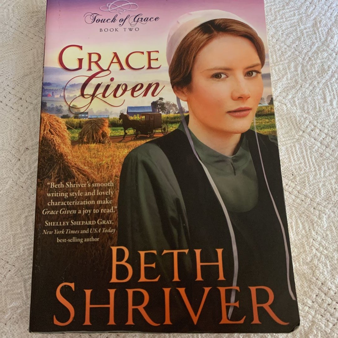 Grace Given by Beth Shriver