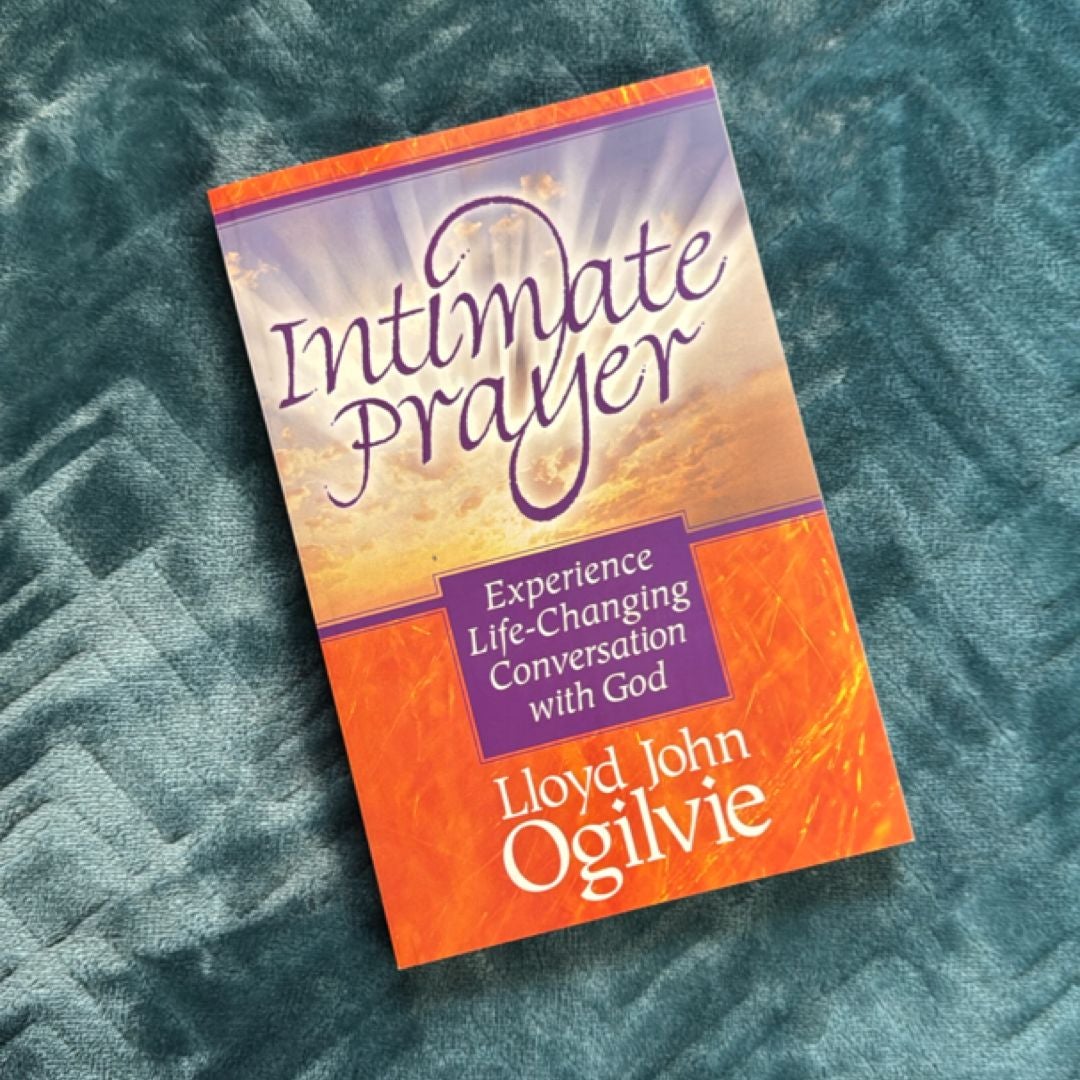 Intimate Prayer by Lloyd John Ogilvie