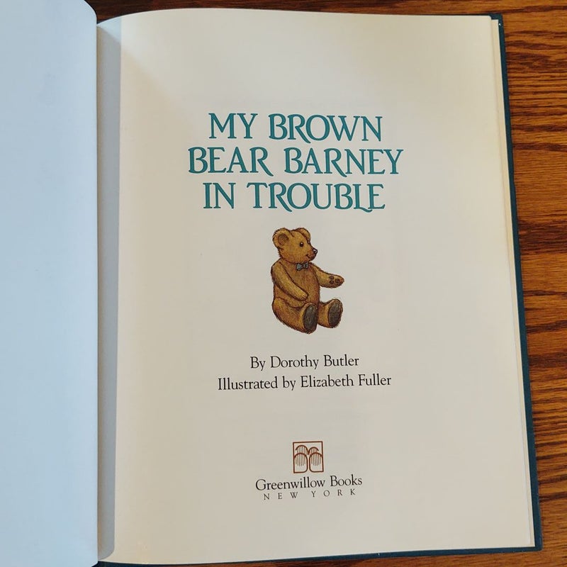My Brown Bear Barney in Trouble by Dorothy Butler