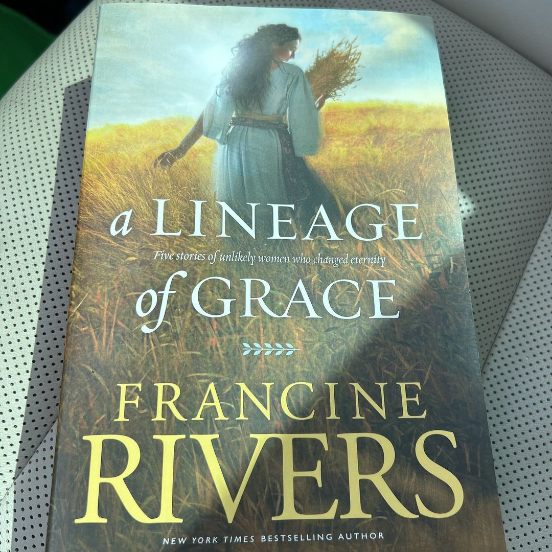 A Lineage of Grace by Francine Rivers, Paperback | Pangobooks