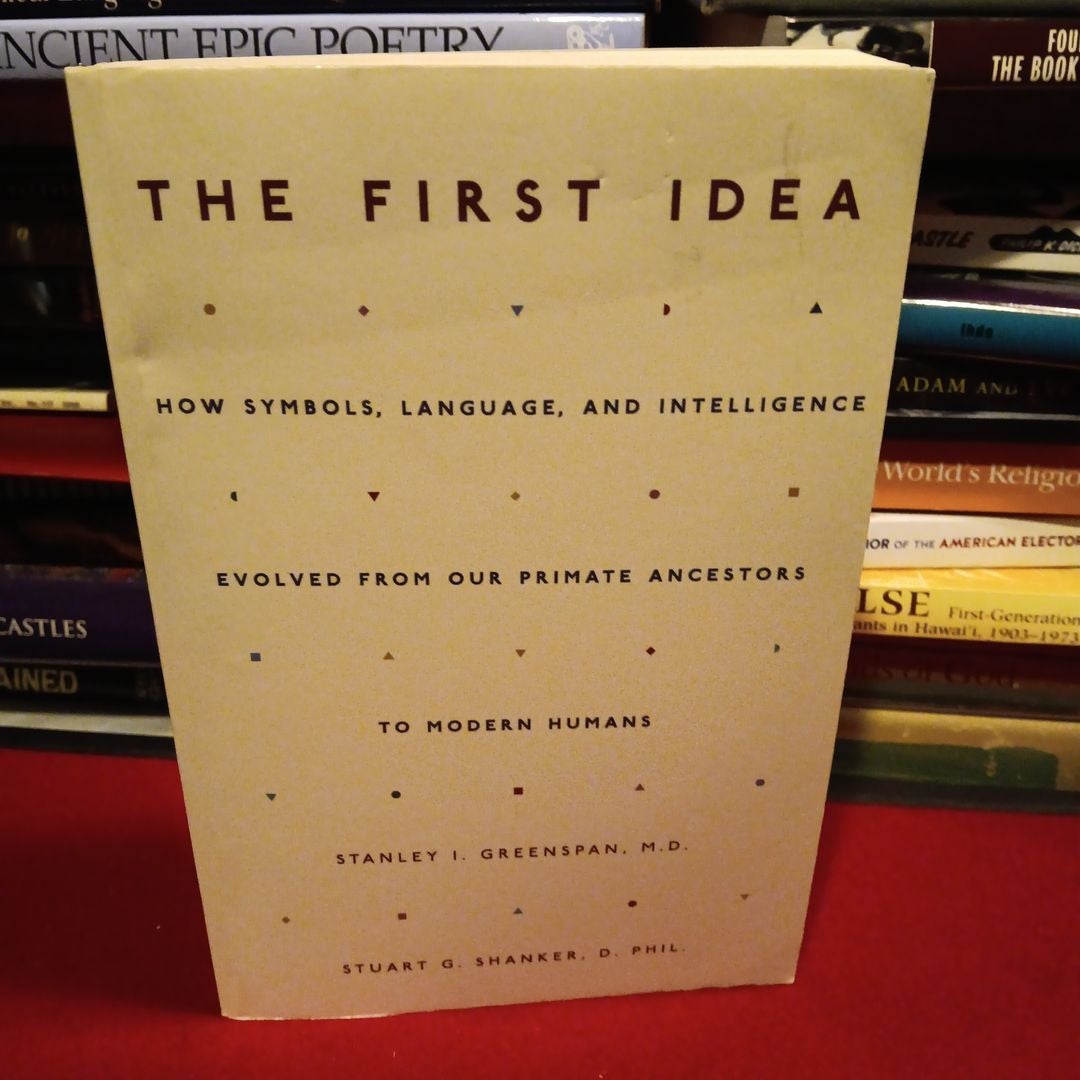 The First Idea by Stanley I. Greenspan, Stuart Shanker