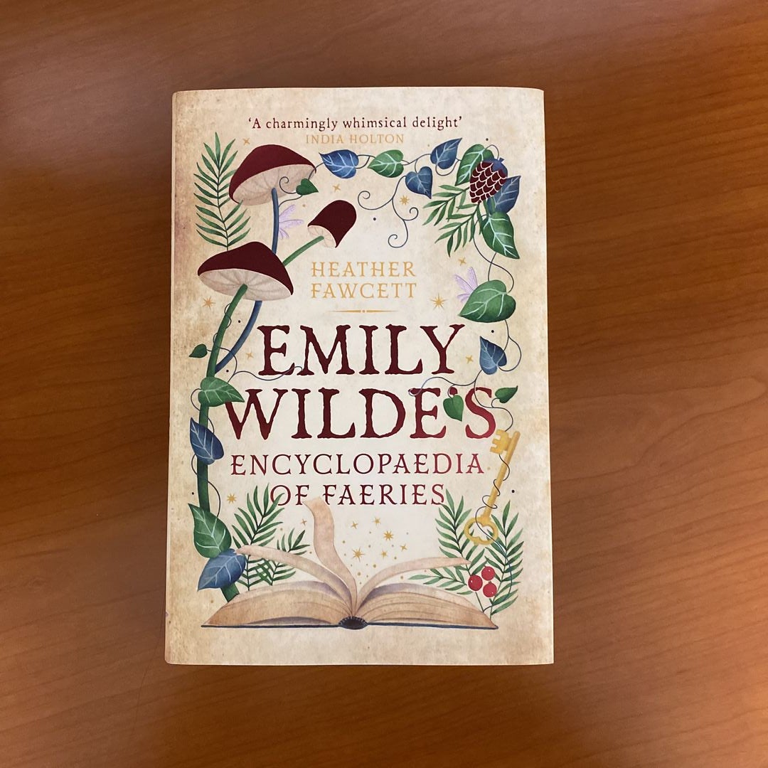 Emily Wilde's Encyclopedia of Faeries (UK OOP) by Heather Fawcett ...