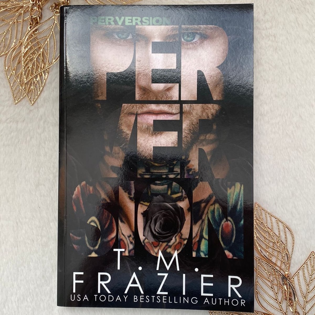 Perversion by T. M. Frazier
