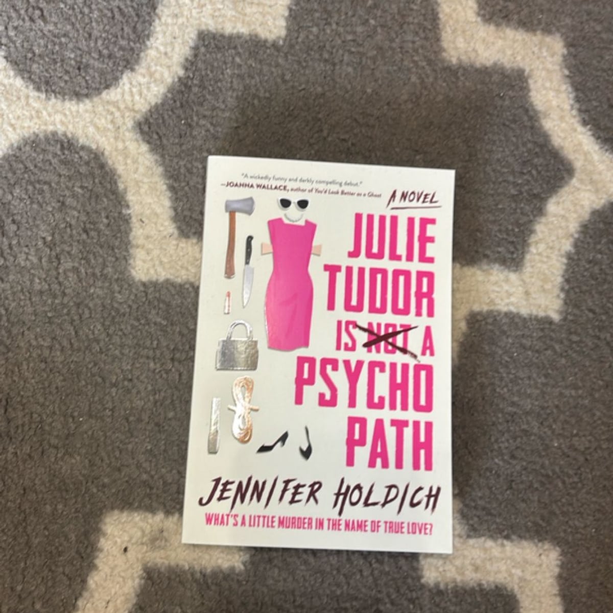 Julie Tudor Is Not a Psychopath by Jennifer Holdich