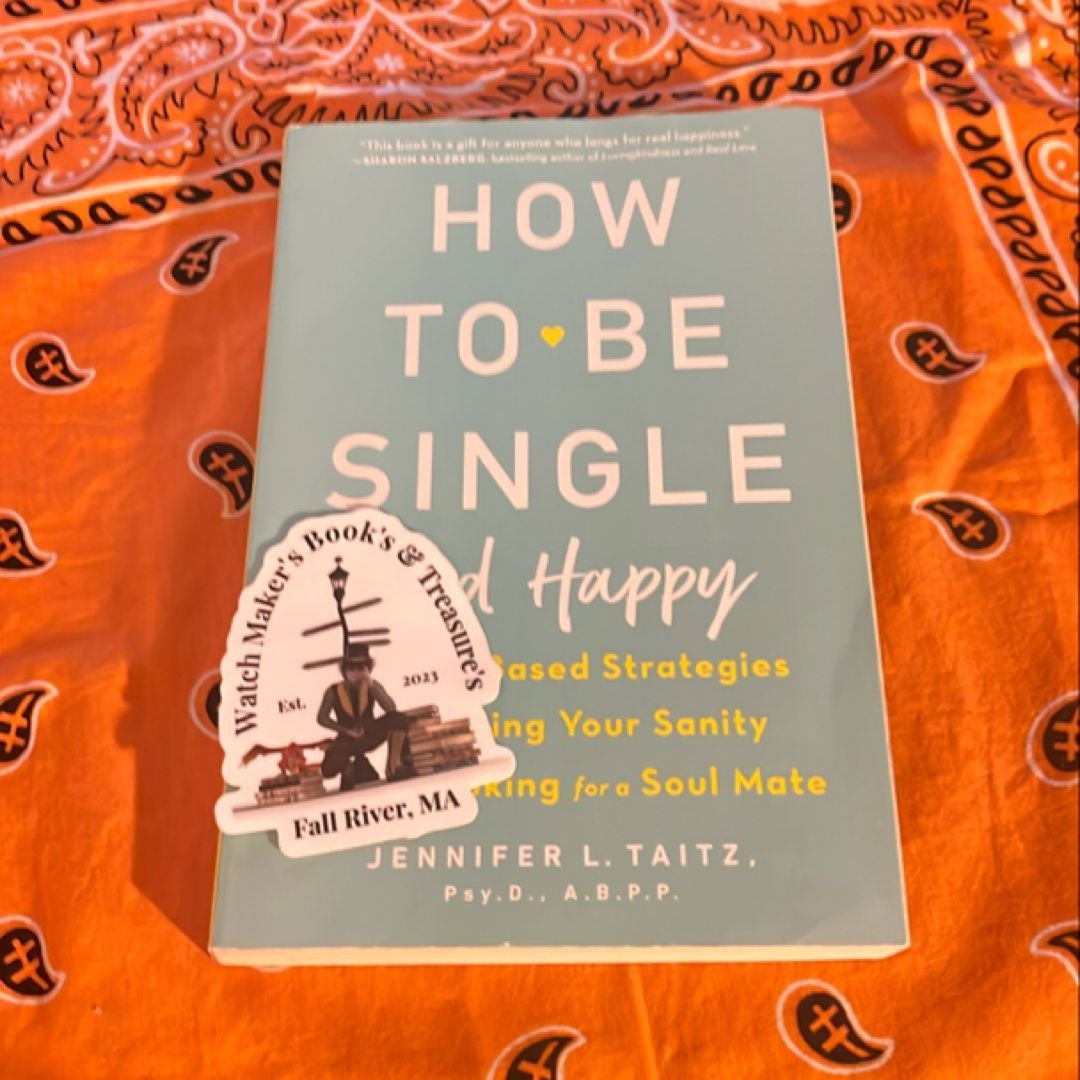 How to Be Single and Happy by Jennifer Taitz