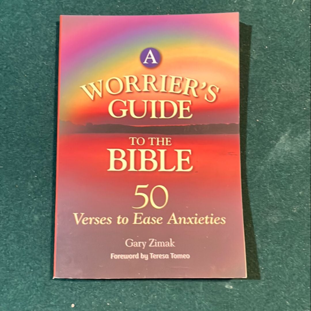 A Worrier's Guide to the Bible by Gary Zimak