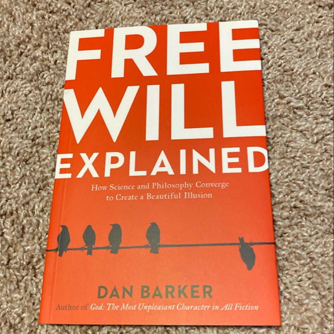 Free Will Explained by Dan Barker