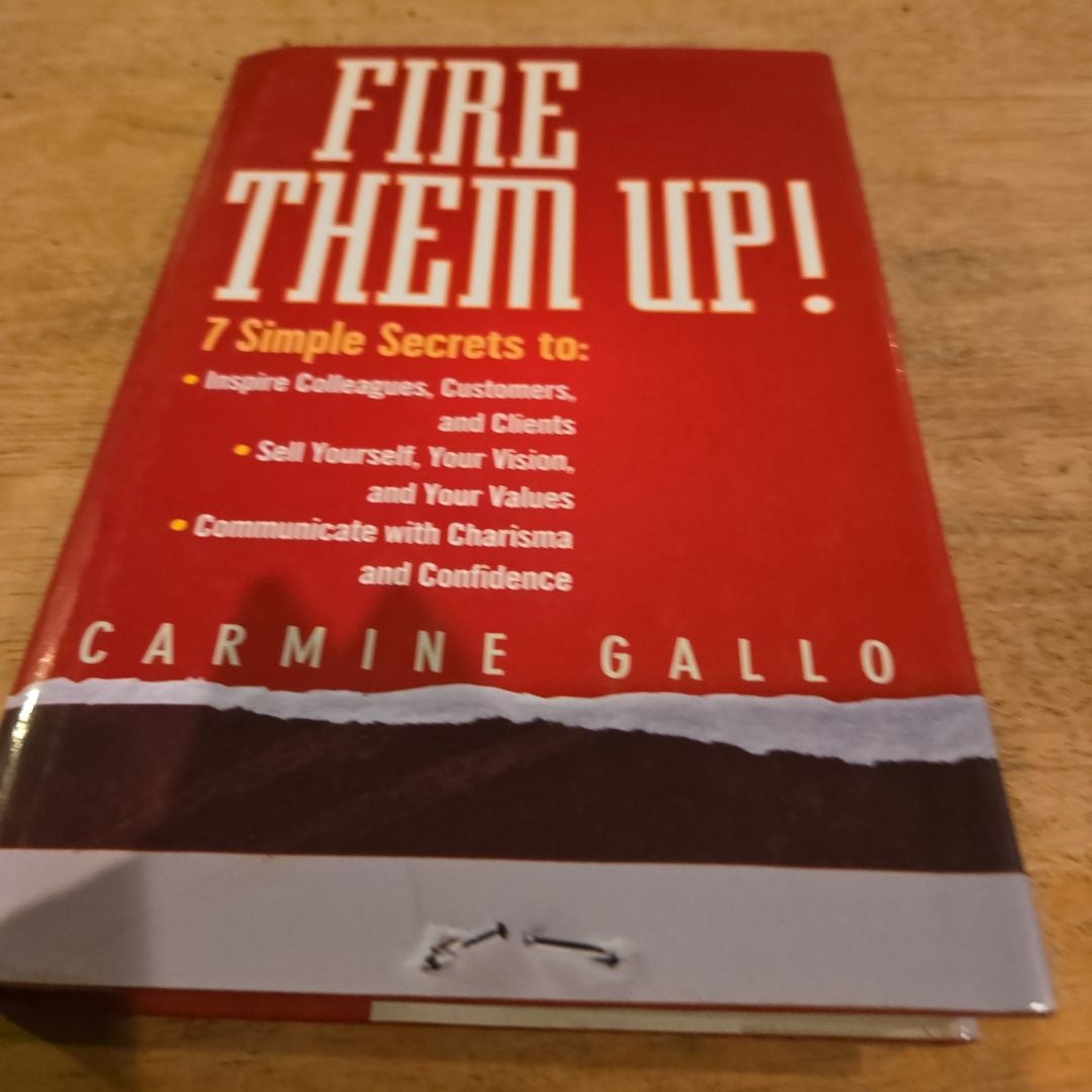 Fire Them Up! by Carmine Gallo