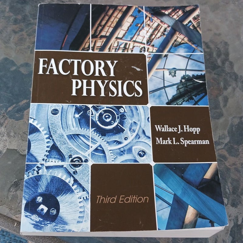 Factory Physics by Wallace J. Hopp, Mark L. Spearman