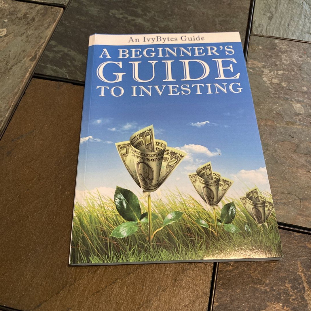 A Beginner's Guide to Investing by Alex Frey, Ivy Bytes