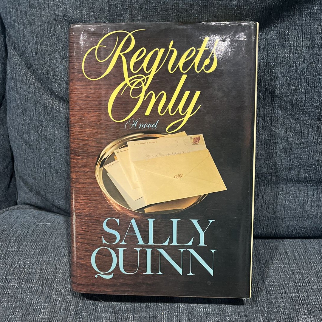 Regrets Only by Sally Quinn
