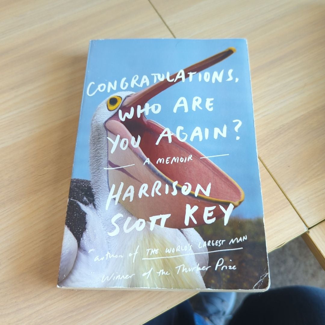 Congratulations, Who Are You Again? by Harrison Scott Key