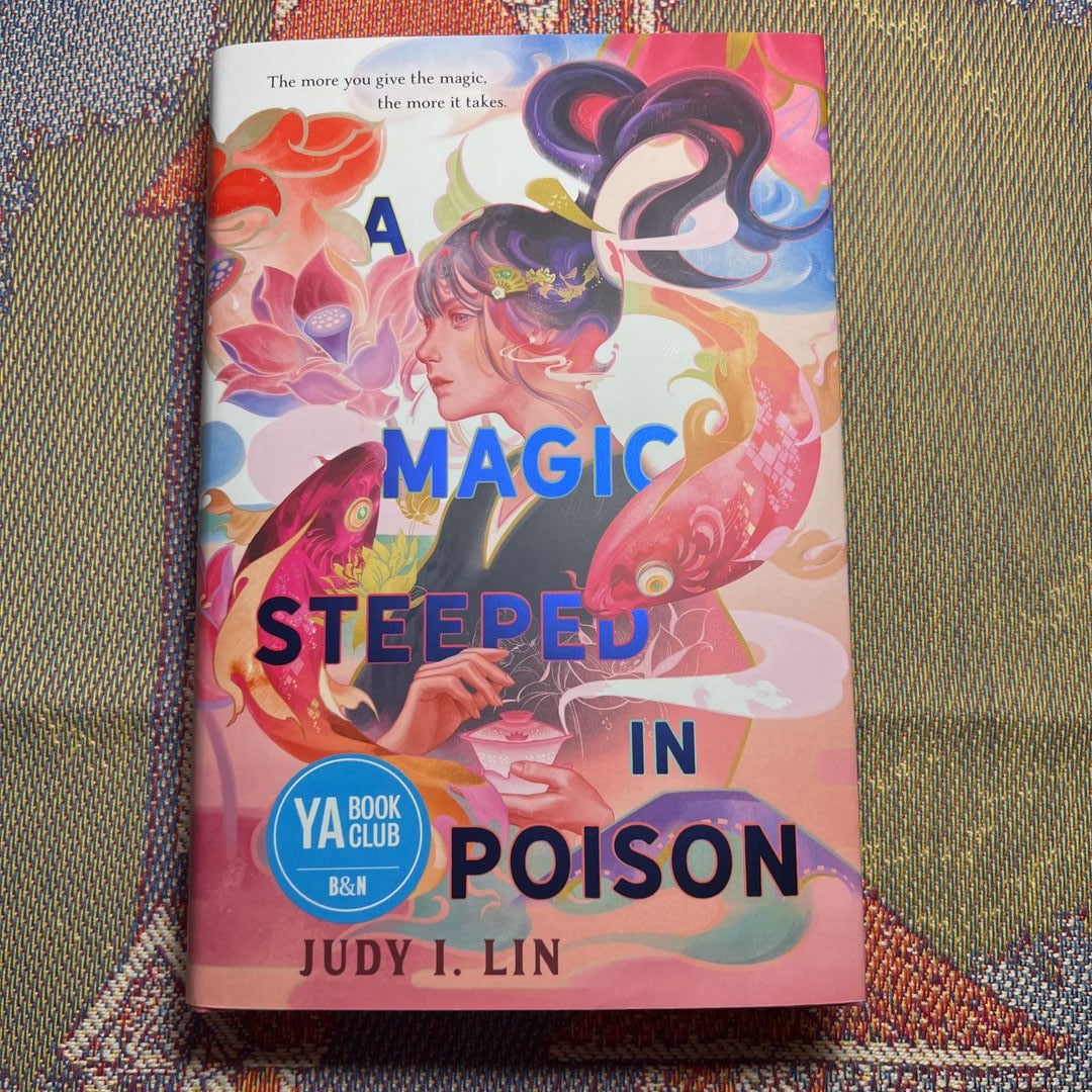 A Magic Steeped in Poison (YA BOOK CLUB EXCLUSIVE EDITION) by Judy I ...