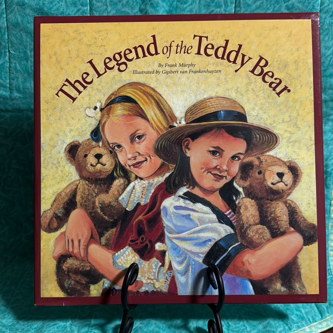 The Legend of the Teddy Bear by Frank Murphy