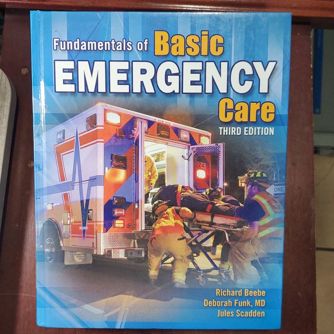 Fundamentals of Basic Emergency Care by Richard Beebe, Deborah Funk