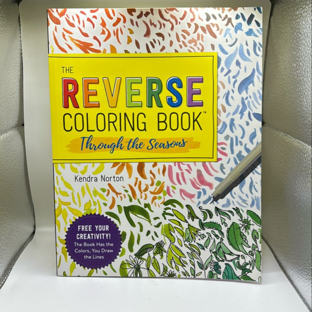 The Reverse Coloring Book(tm): Through the Seasons by Kendra Norton