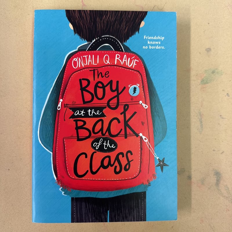 The Boy at the Back of the Class by Onjali Q. Raúf, Paperback | Pangobooks