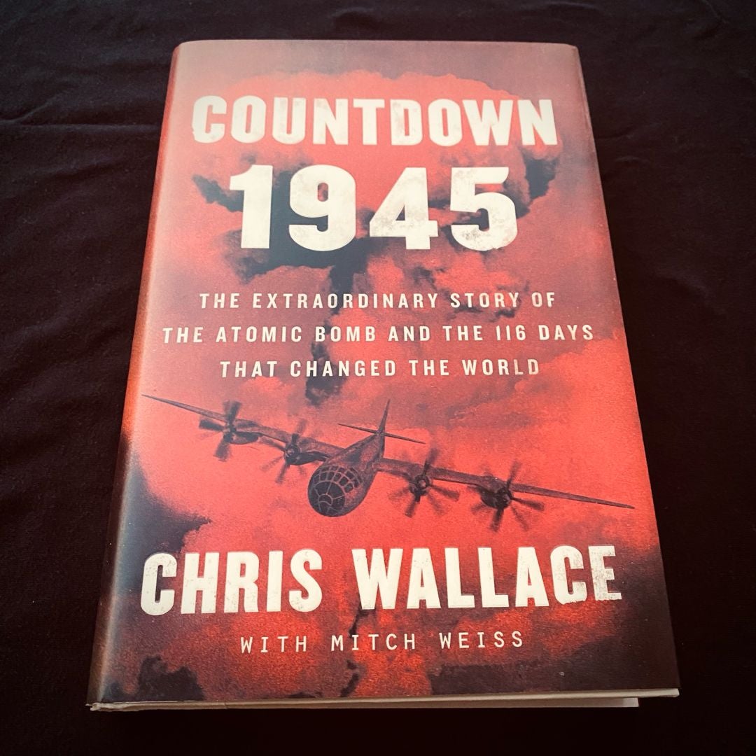 Countdown 1945 by Chris Wallace, Mitch Weiss