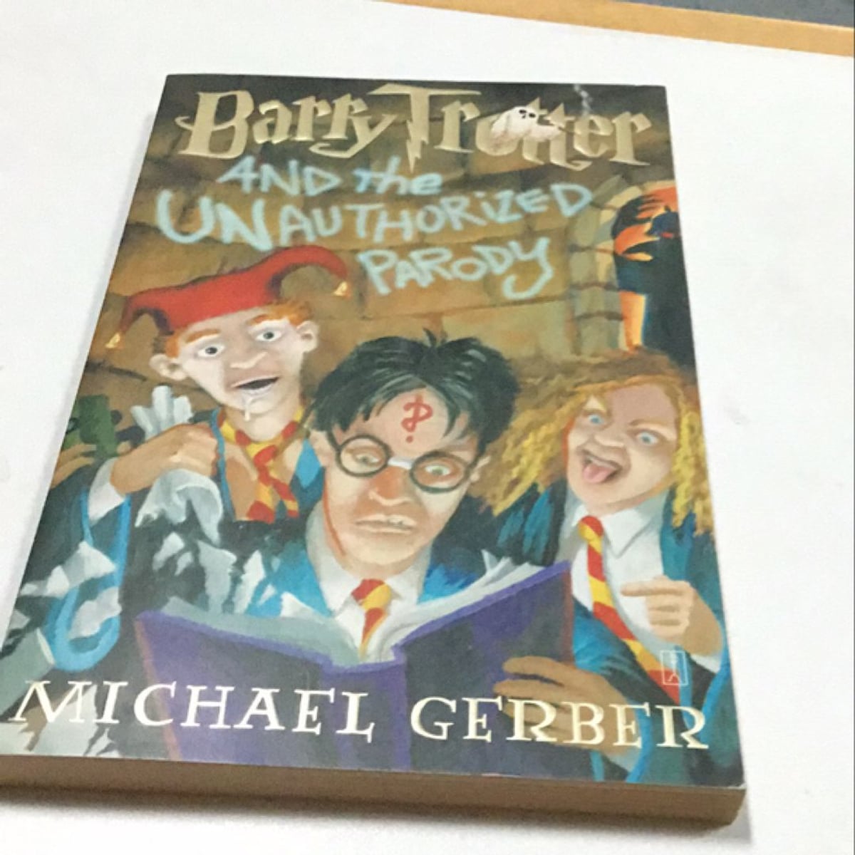 Barry Trotter and the Unauthorized Parody by Michael Gerber; Rodger ...