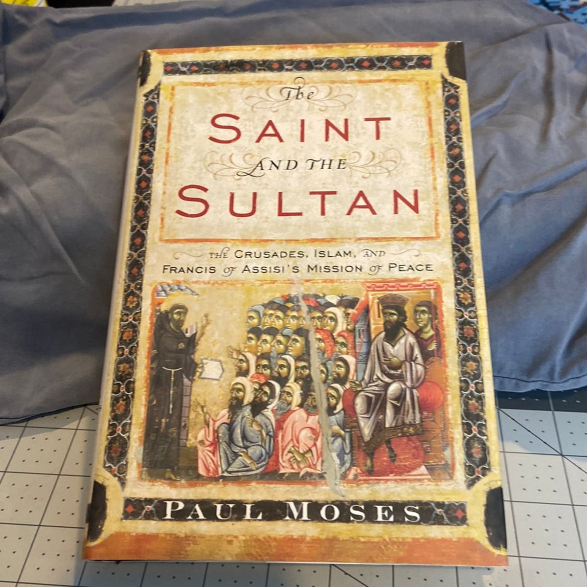 The Saint and the Sultan by Paul Moses