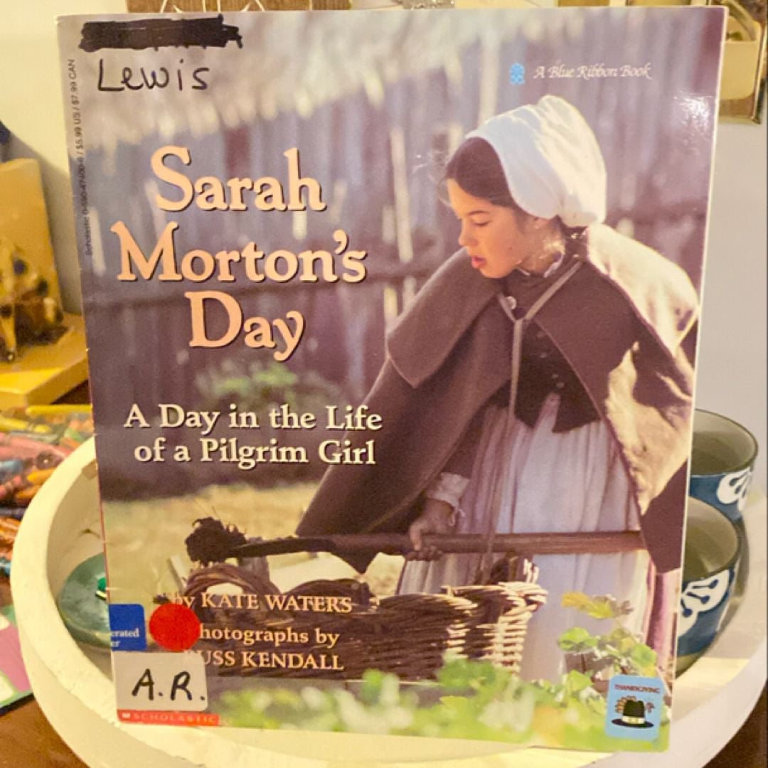 Sarah Morton's Day by Kate Waters, Russell Kendall