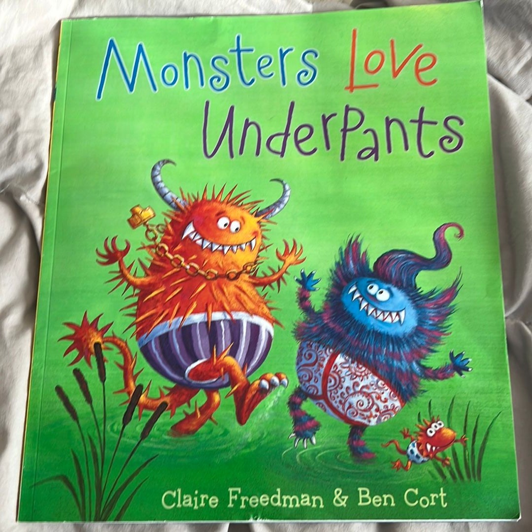 Monsters Love Underpants by Claire Freedman, Paperback | Pangobooks