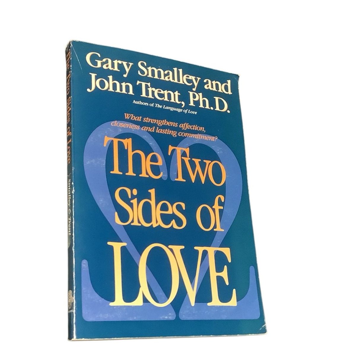 The Two Sides of Love by Gary Smalley, John T. Trent