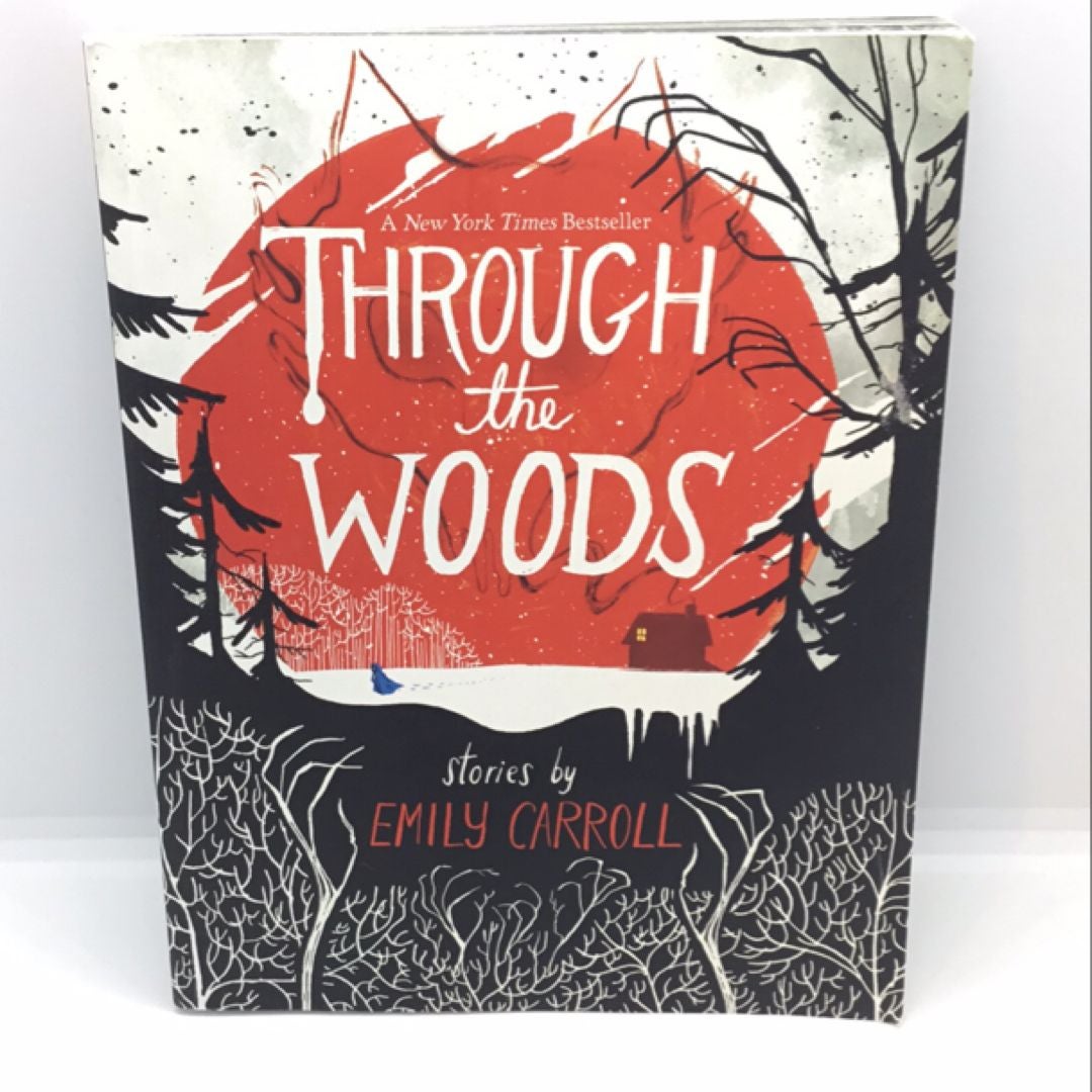 Through the Woods by Emily Carroll