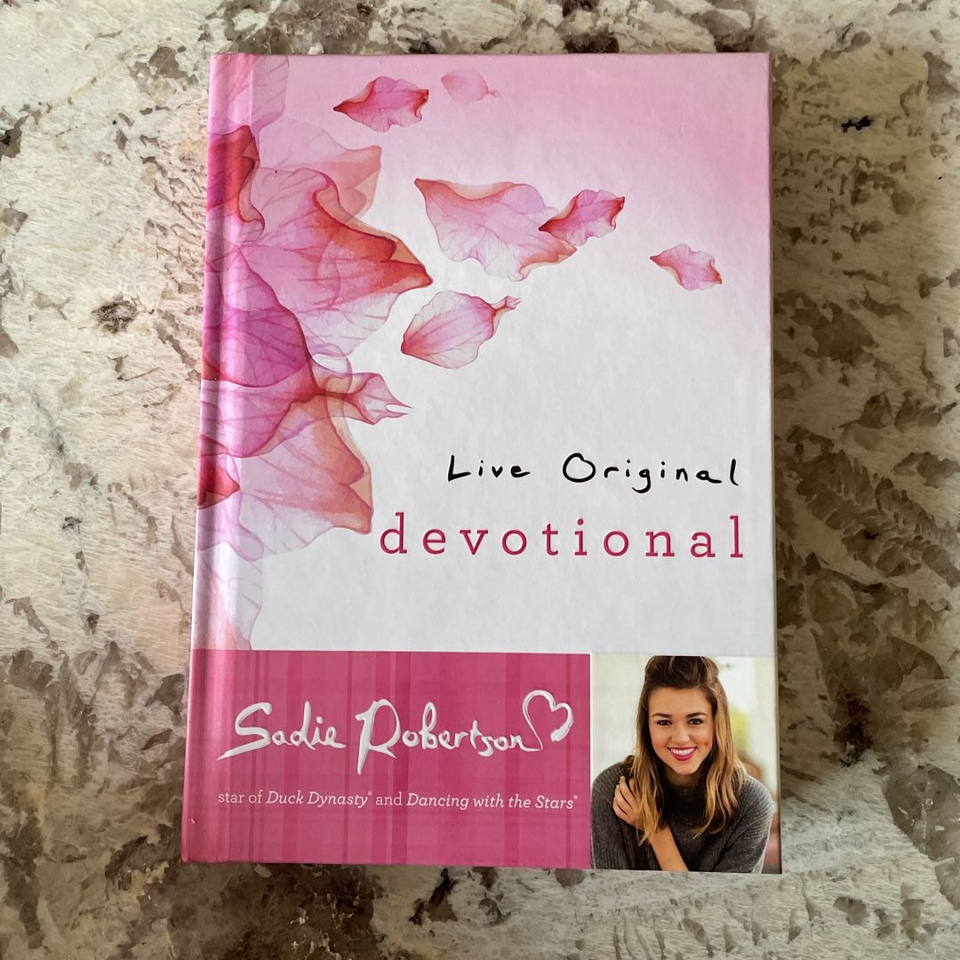 Live Original Devotional by Sadie Robertson