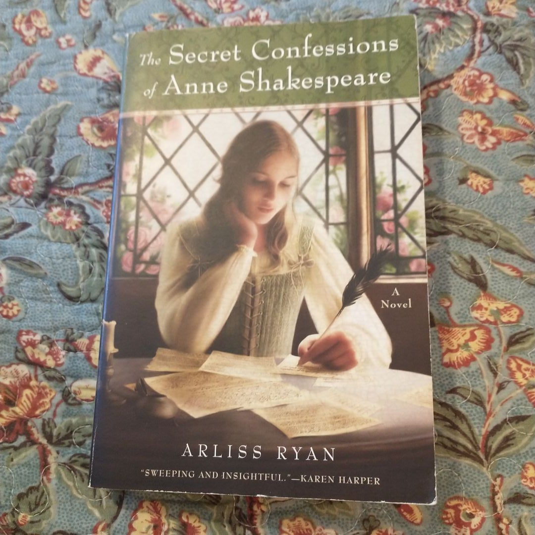 The Secret Confessions of Anne Shakespeare by Arliss Ryan