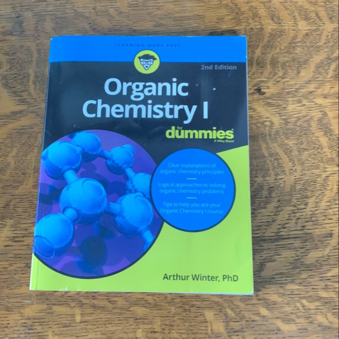 Organic Chemistry I for Dummies by Arthur Winter