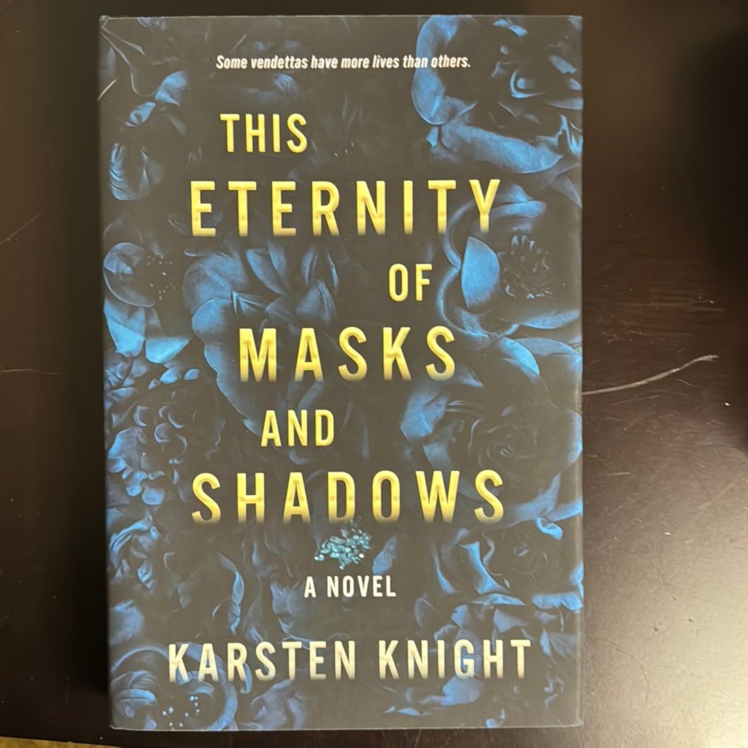 This Eternity of Masks and Shadows by Karsten Knight