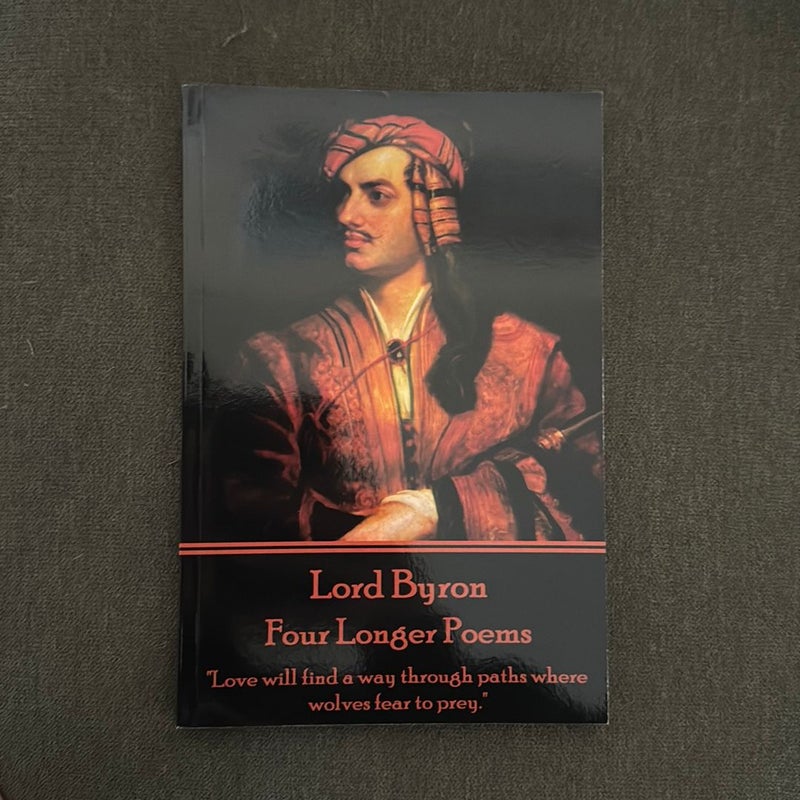 Lord Byron - Four Longer Poems by Lord George Gordon Byron, Paperback ...