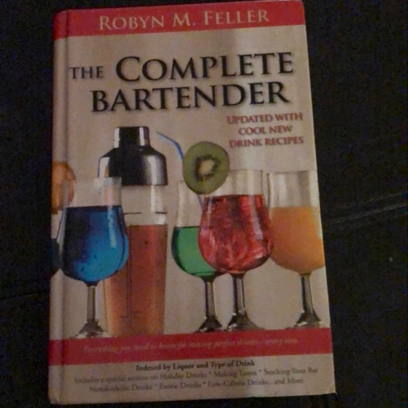 The complete bartender by Robyn M. Feller, Hardcover | Pangobooks