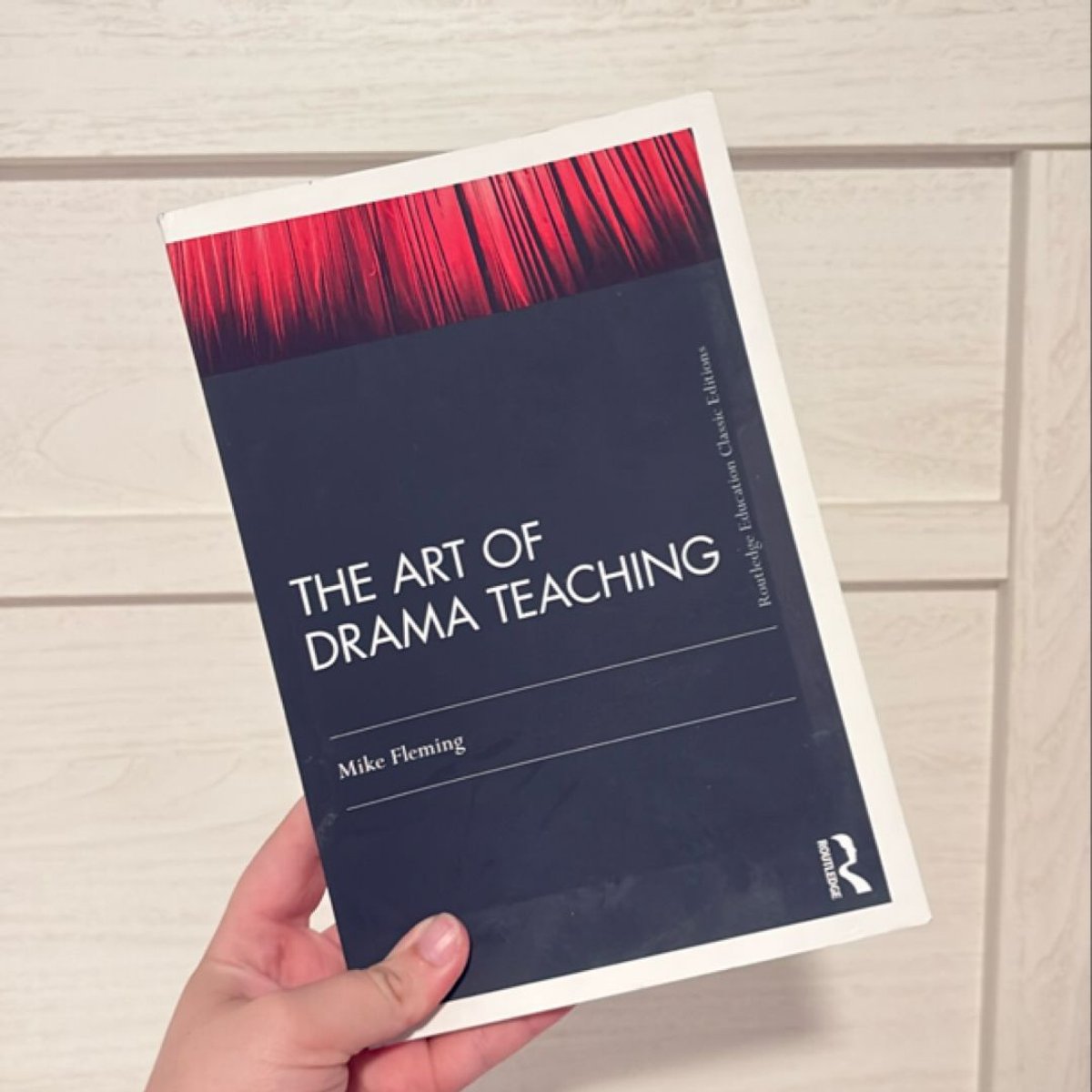 The Art of Drama Teaching by Mike Fleming