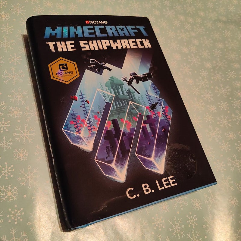 Minecraft: the Shipwreck by C. B. Lee