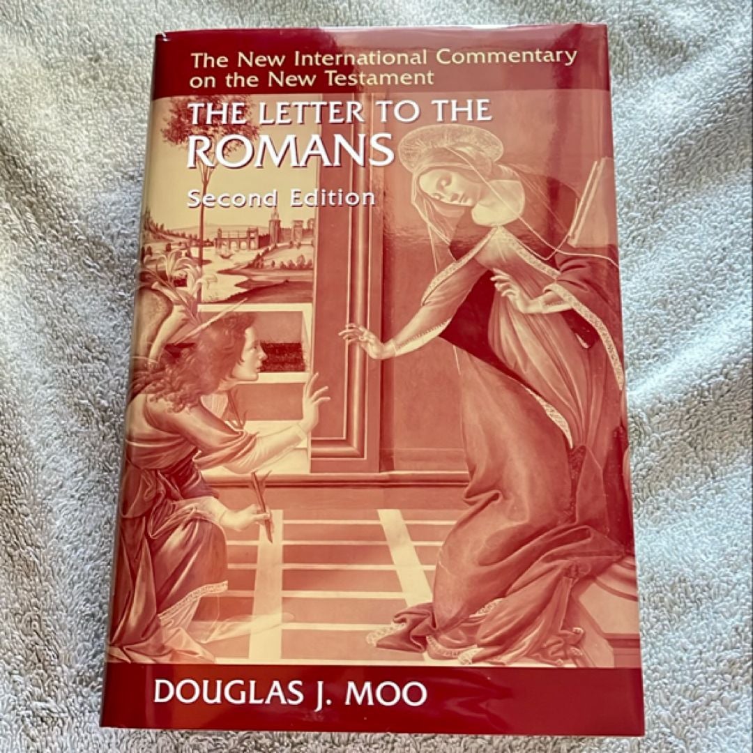 The Epistle to the Romans by Douglas Moo
