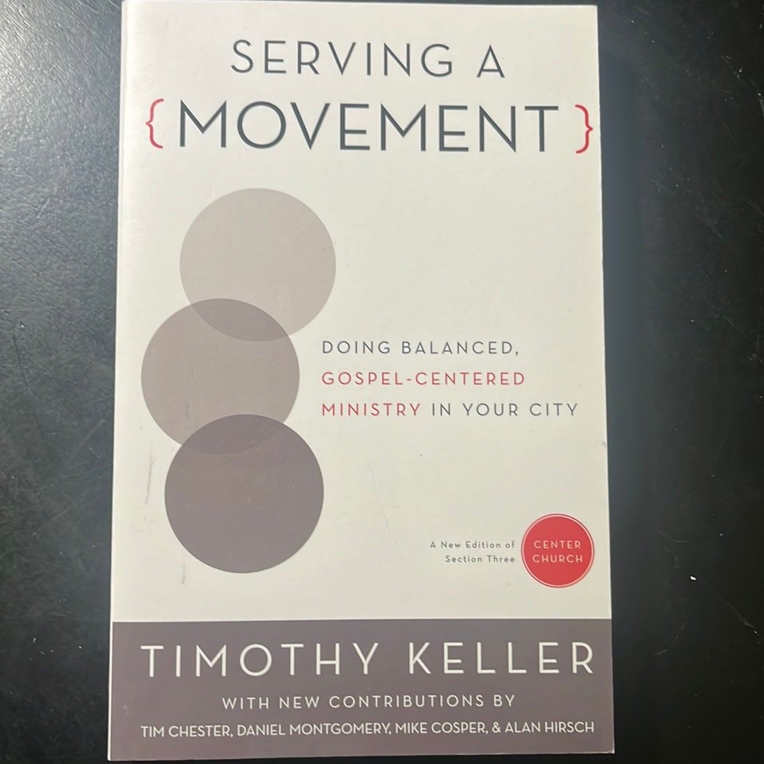 Serving a Movement by Timothy Keller
