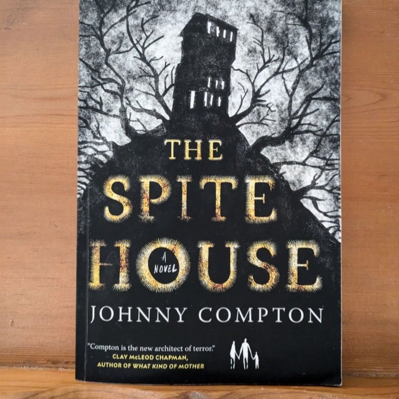 The Spite House by Johnny Compton