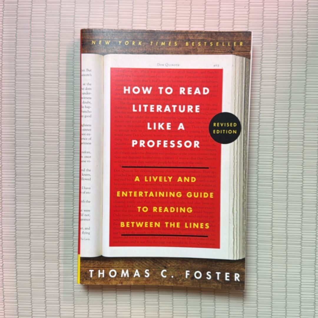 How to Read Literature Like a Professor Revised Edition by Thomas C. Foster