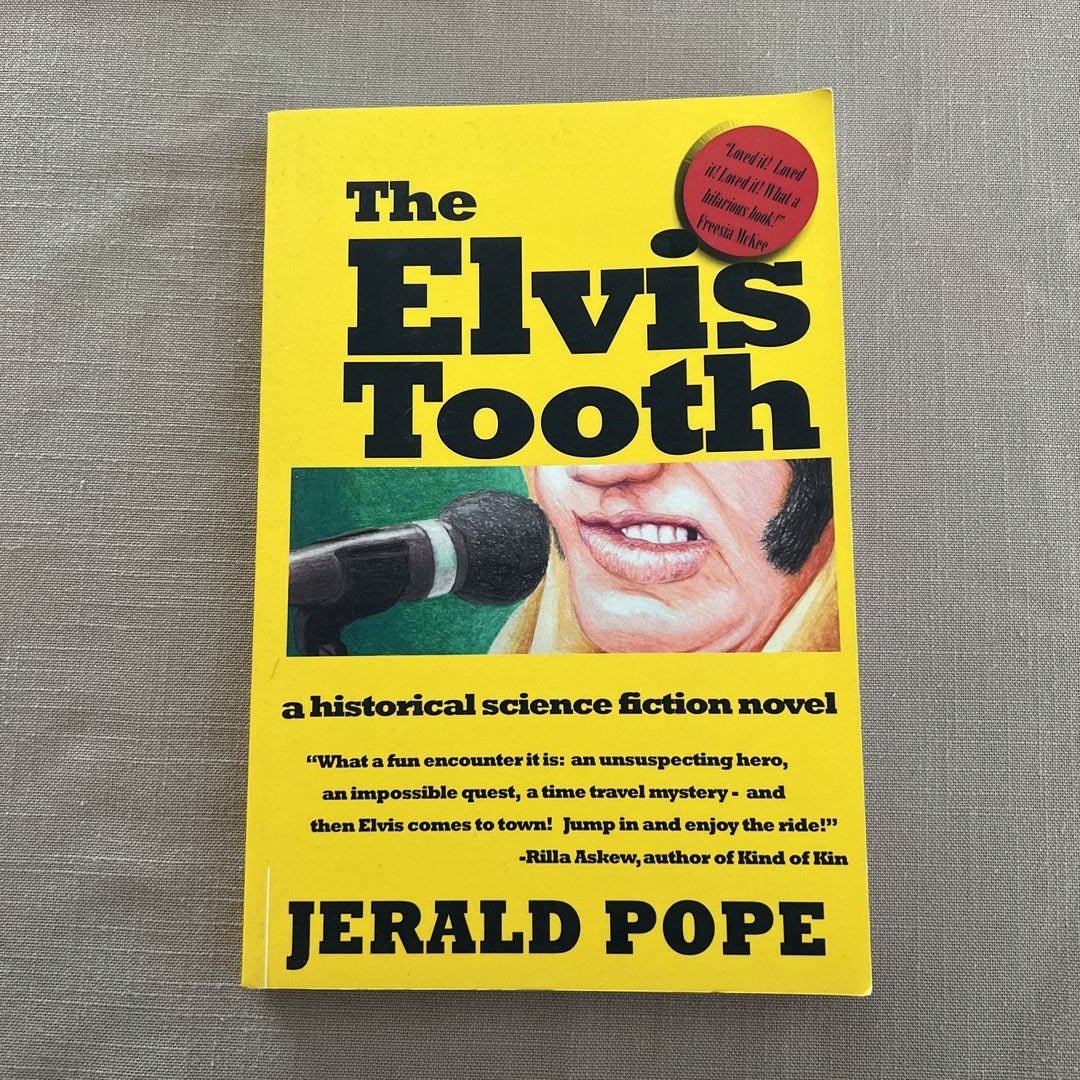 The Elvis Tooth by Jerald Pope