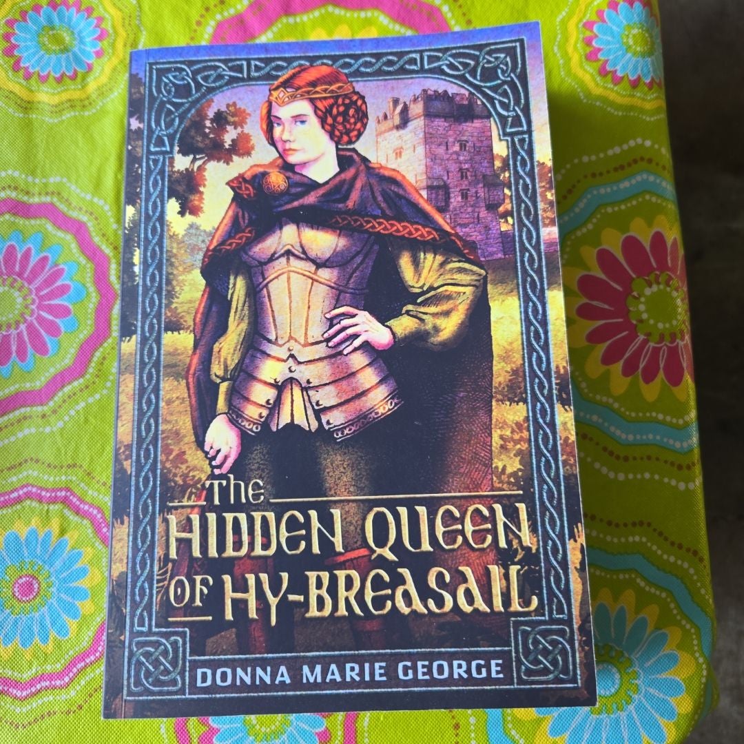 The Hidden Queen of Hy-Breasail by Donna Marie George, Caroline Reaney ...