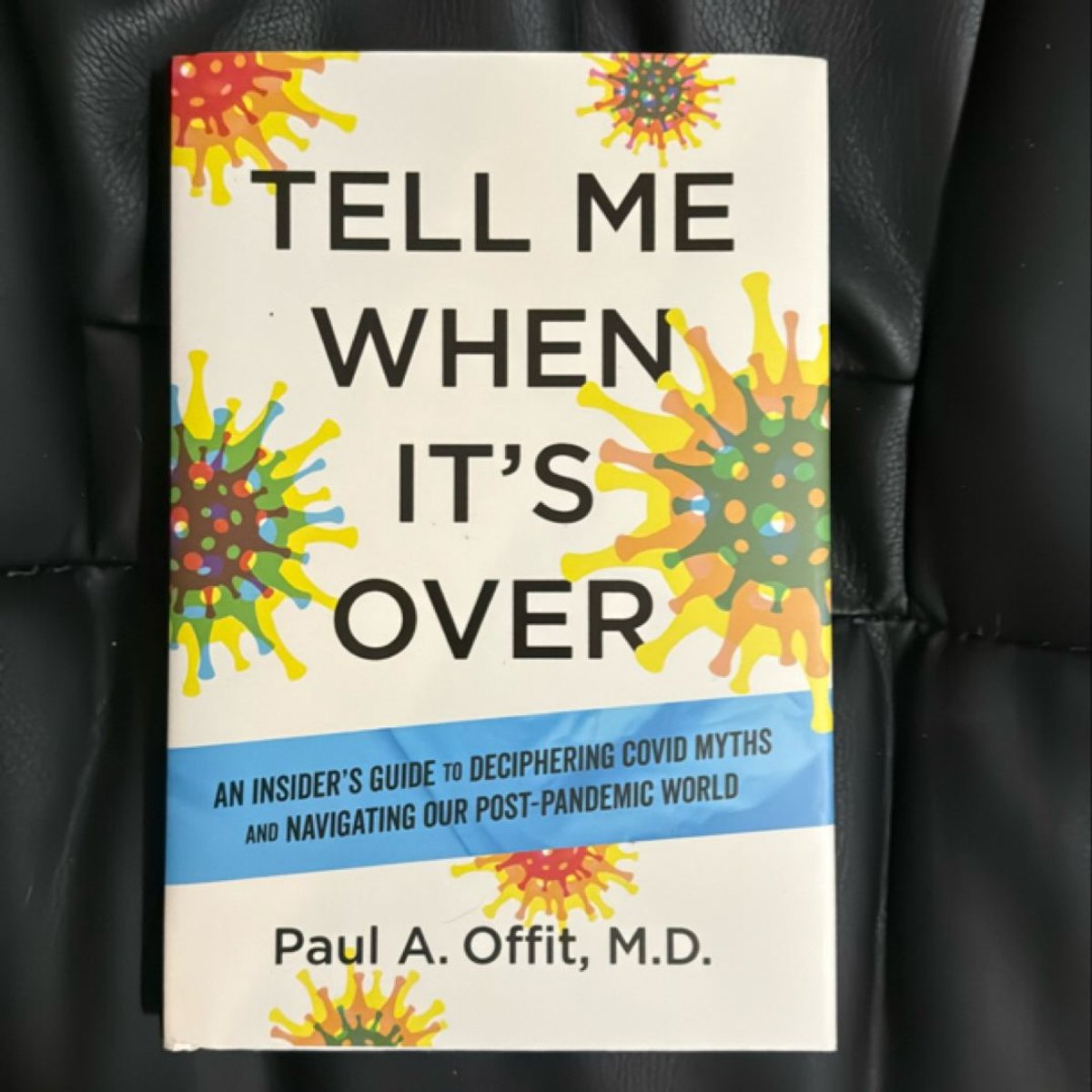 Tell Me When It's Over by Paul A. Offit